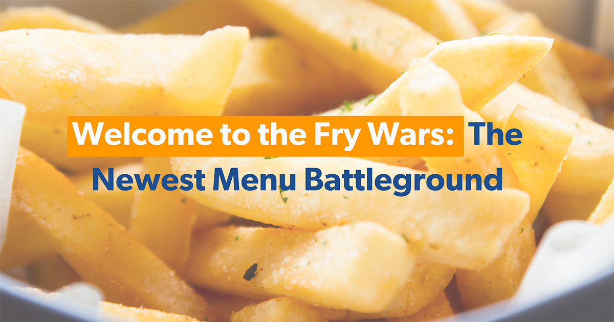 Welcome to the Fry Wars | Rubix Foods